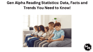 Gen Alpha Literacy Rates and Reading Statistics for 2026: (Facts and ...
