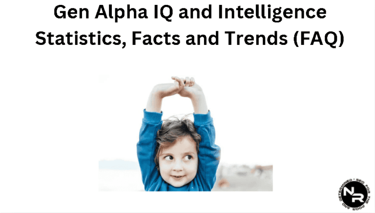 (Updated) Gen Alpha IQ and Intelligence Statistics, Facts and Trends ...