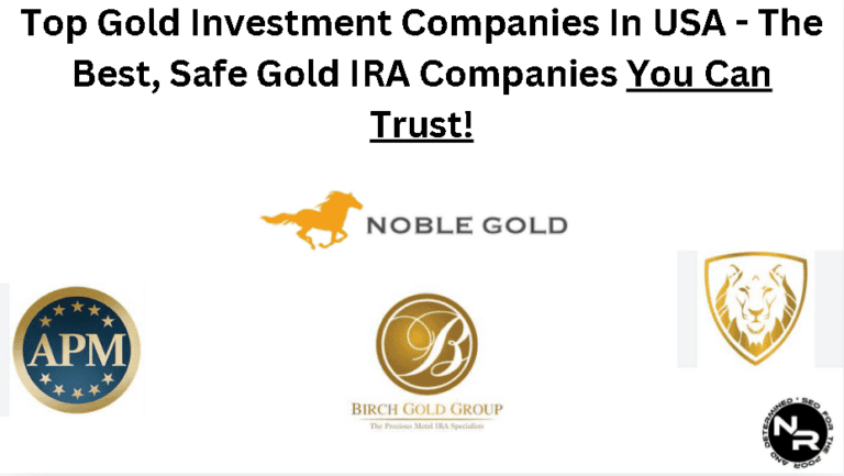 Top Gold Investment Companies In USA for 2026- The Best, Safe Gold IRA ...