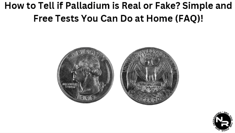 How to Tell if Palladium is Real or Fake? Simple and Free Tests You Can ...