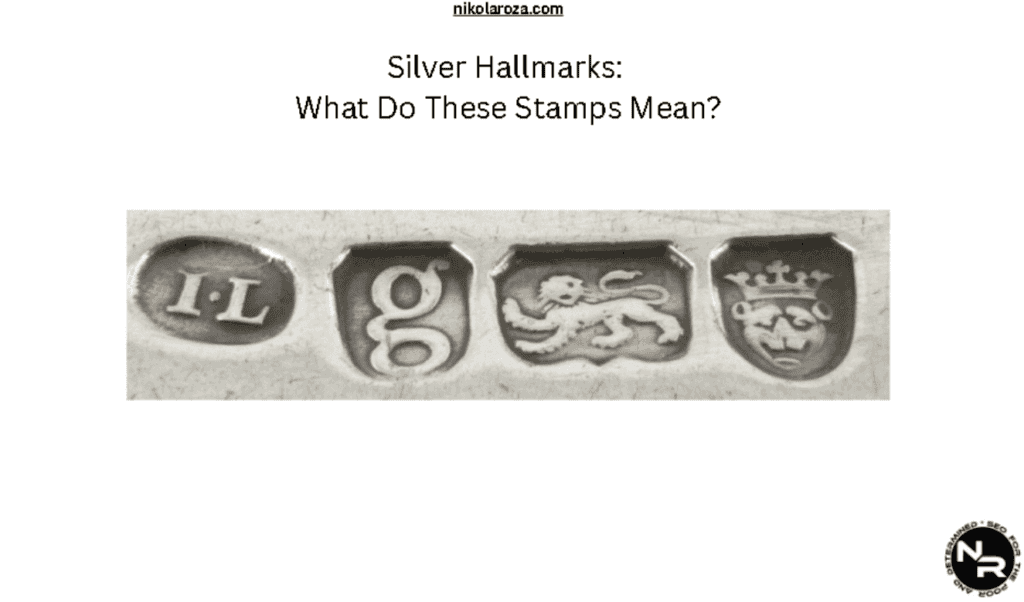 Silver Hallmarks: What Do These Stamps Mean?