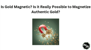 Is Gold Magnetic? When and is it Really Possible to Magnetize Different ...