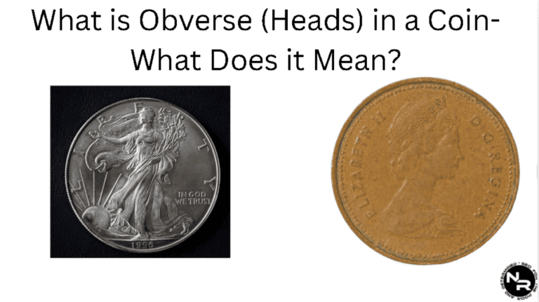 What is the Obverse Side of a Coin (Heads)- Meaning in Coin Collecting