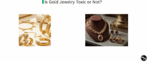 Is Gold Toxic to Humans, Yes or No? Is it Radioactive? Can Gold Jewelry ...